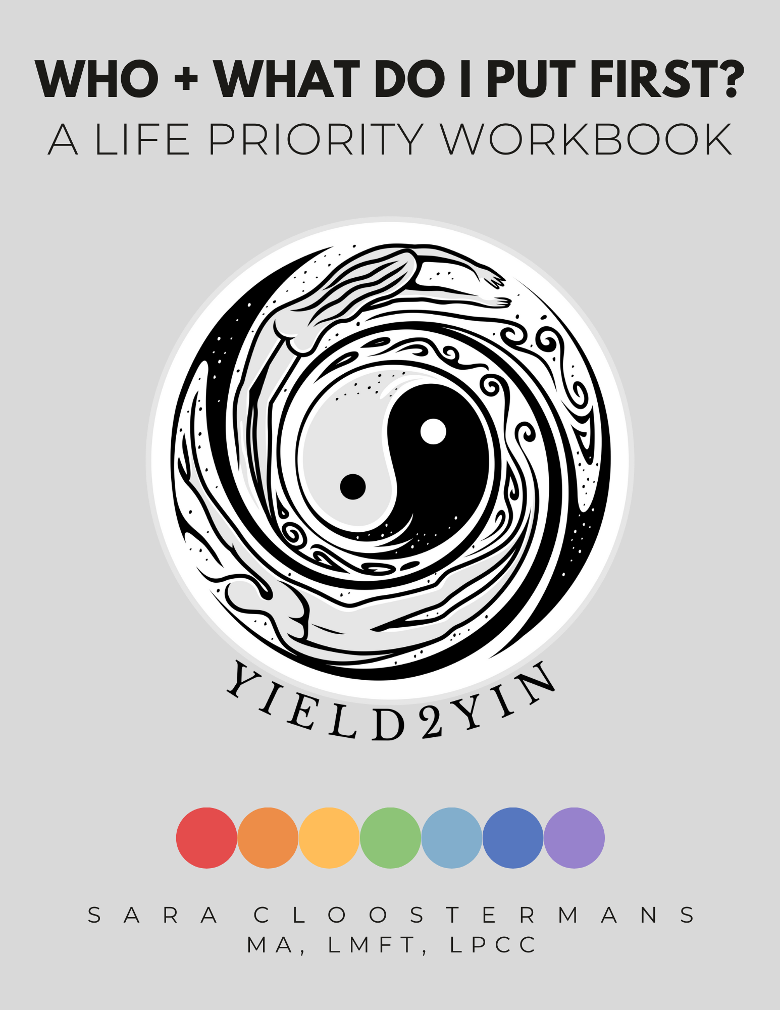 Who + What Do I Put First – a Life Priority Workbook – A Therapist's Advice